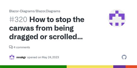 How To Stop The Canvas From Being Dragged Or Scrolled When A Component