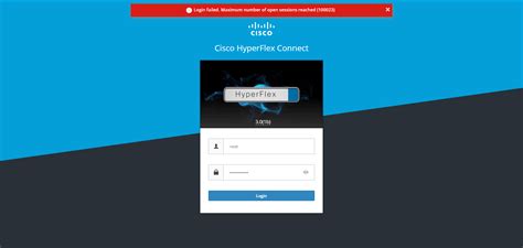 hyperflex connect login failed maximum number of open sessions