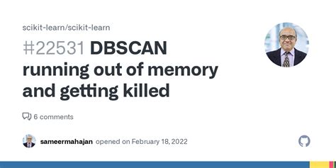 Dbscan Running Out Of Memory And Getting Killed · Issue 22531 · Scikit Learnscikit Learn · Github