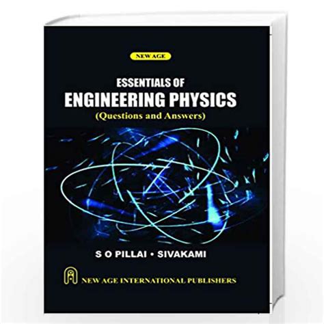 Essentials Of Engineering Physics By Pillai S O Buy Online Essentials