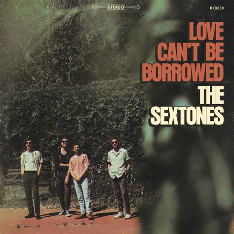 The Sextones Love Cant Be Borrowed Record Kicks Kudos Distribution
