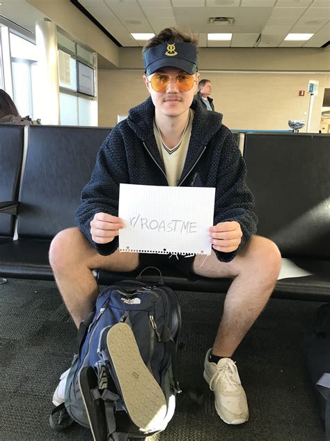 On My Way To La To Shoot My First Porno R Roastme