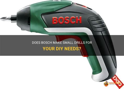 Does Bosch Make Small Drills For Your Diy Needs Shuntool