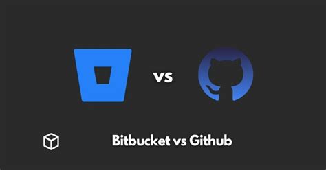 bitbucket vs github which one to choose programming cube