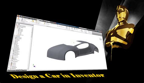 Tutorial How To Design A Car In Inventor I Am So Sick Of This Question Anyhow I Have An