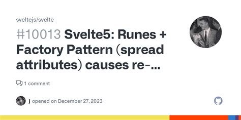 svelte5 runes factory pattern spread attributes causes re executes