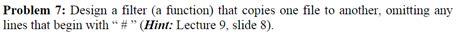 Solved Problem Design A Filter A Function That Copies Chegg