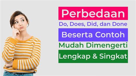 Perbedaan Do Does Did Dan Done Lengkap Dengan Contoh And Penjelasan Ringkas