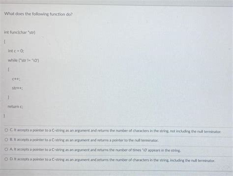 Solved What Does The Following Function Do Int Funcchar