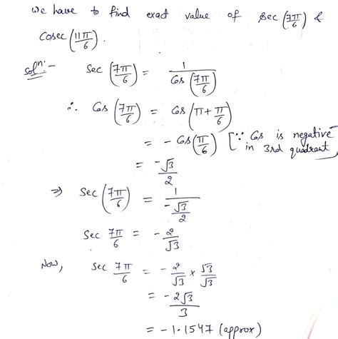 Answered Evaluate Each Of The Following Leave Results As An Exact Value Sec 7pi 6 Csc 11pi