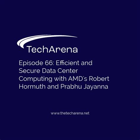 efficient and secure data center computing with amd s robert hormuth and prabhu jayanna the
