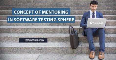 Concept Of Mentoring In Software Testing Sphere Testmatick