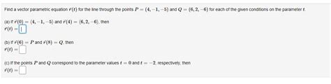 Solved Find A Vector Parametric Equation R T For The Line Chegg Com