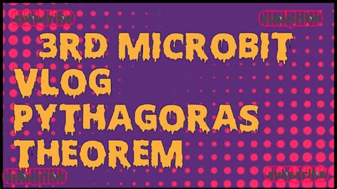 3rd Vlog Of Microbit Pythagoras Theorem Microbit Programming Coding