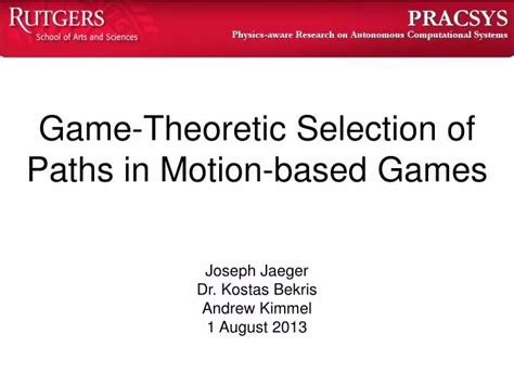Ppt Game Theoretic Selection Of Paths In Motion Based Games