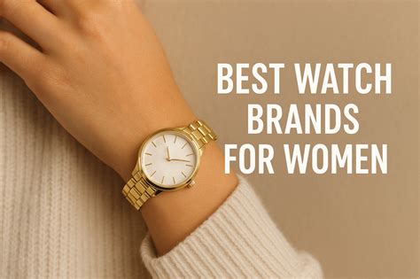 10 Best Watch Brands For Women Of 2026 Best Picks Hub