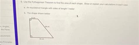 Solved 9 Use The Pythagorean Theorem To Find The Area Of Chegg Com