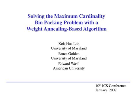 ppt solving the maximum cardinality bin packing problem with a weight annealing based