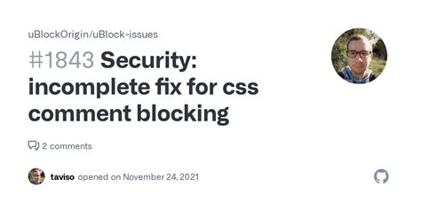 Security Incomplete Fix For Css Comment Blocking Issue Ublockorigin Ublock Issues