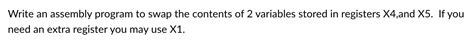 Solved Write An Assembly Program To Swap The Contents Of Chegg