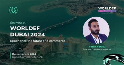 E13 Worldef2024 Dubaicommercity Ecommerceinnovation Nagarro Retail Dubai Varun Narula
