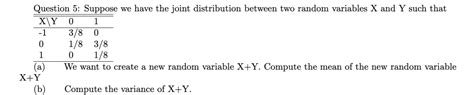 Question Suppose We Have The Joint Distribution Chegg