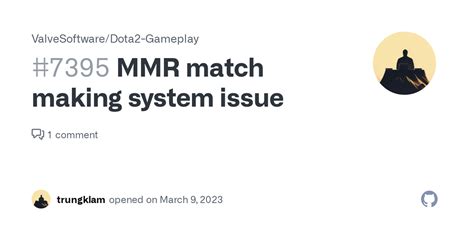 Mmr Match Making System Issue · Issue 7395 · Valvesoftwaredota2 Gameplay · Github