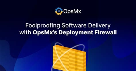 Devsecops Softwaredelivery Devops Security Deploymentfirewall Opsmx
