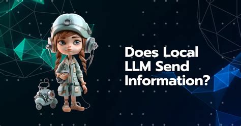 Does Local Llm Send Information Your Privacy In The Ai Age