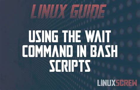 How To Use The Bash Wait Command It S Different To Sleep