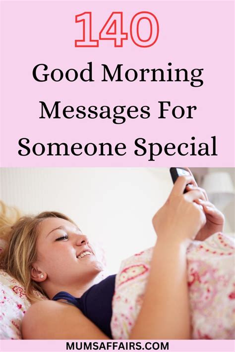 140 Good Morning Messages For Someone Special Good Morning Messages