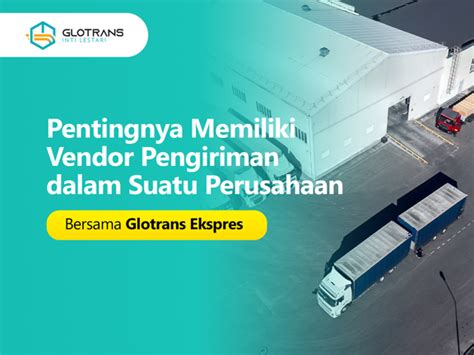 Mengenal Jenis Armada Truk Pt Glotrans Inti Lestari