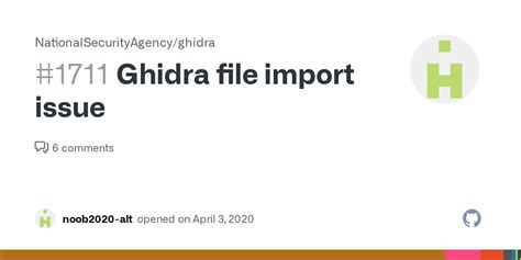 ghidra file import issue · issue 1711 · nationalsecurityagency ghidra