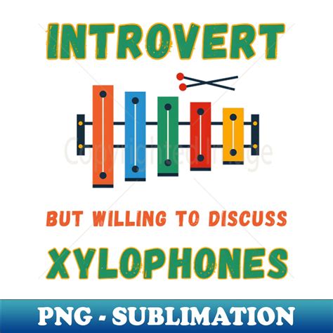 introvert but willing to discuss xylophones modern sublima inspire uplift