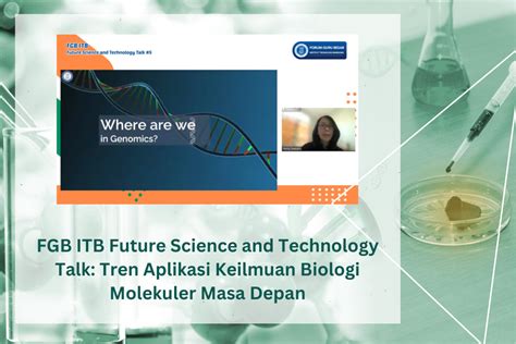 Fgb Itb Future Science And Technology Talk Tren Aplikasi Keilmuan