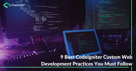 Key Reasons To Choose Codeigniter Framework For Your Next Web Application Chapter