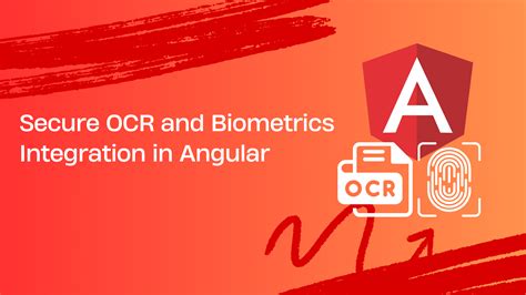 Secure OCR And Biometrics Integration In Angular