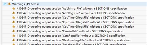 我程序build之后出现warning，10247 D Creating Output Section Adcmirrorfile Without A Sections