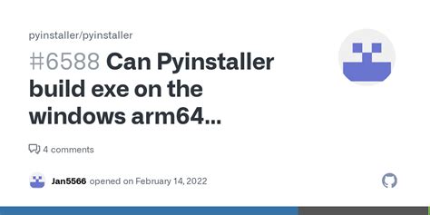 Can Pyinstaller Build Exe On The Windows Arm Architecture Issue Pyinstaller