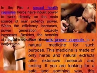 Increase Your Sexual Stamina Fire X Capsules Sex Capsules PPTX