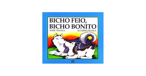 Bicho Feio Bicho Bonito By Mary Fran A