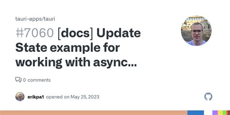 Docs Update State Example For Working With Async Functions · Issue 7060 · Tauri Appstauri