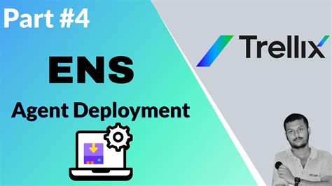Trellix Endpoint Security Ens Agent Deployment A Step By Step Guide Youtube