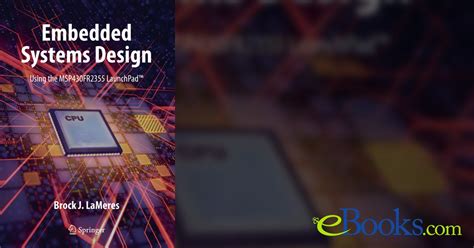 Embedded Systems Design Using The Msp430fr2355 Launchpad™
