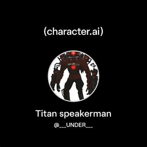 Chat With Titan Speakerman Characterai Ai Chat Reimaginedyour
