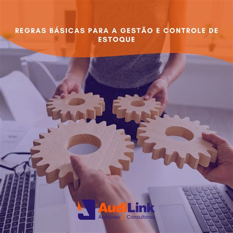 A ImportÂncia Do Controle De Estoque Audilink Empresa De Auditoria