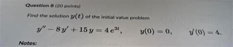 solved question 8 20 points find the solution h t of the