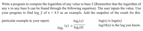 Write A Program To Compute The Logarithm Of Any Value