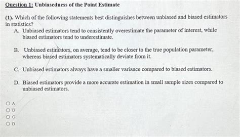 Solved Question 1 Unbiasedness Of The Point Estimate 1