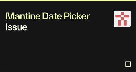 Mantine Date Picker Issue Codesandbox